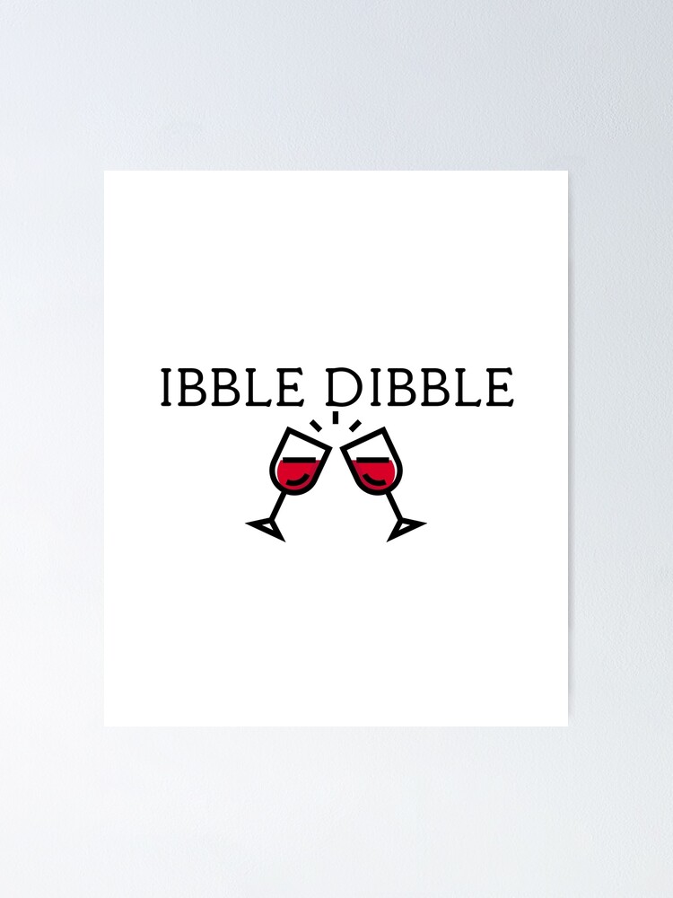 "Ibble Dibble - The Drinking Game" Poster for Sale by ClassyGeek1 ...