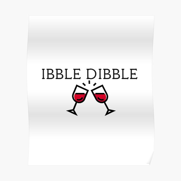 "Ibble Dibble - The Drinking Game" Poster for Sale by ClassyGeek1 ...