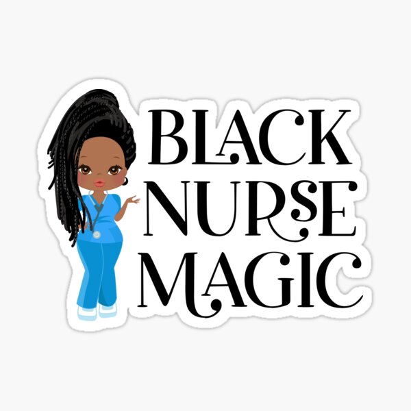 "African American Nurse Black Nurse Magic" Sticker for Sale by ...