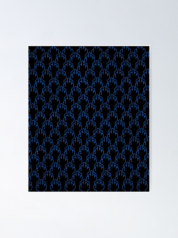 "Middle Finger Pattern in Blue" Poster by dwarmuth | Redbubble