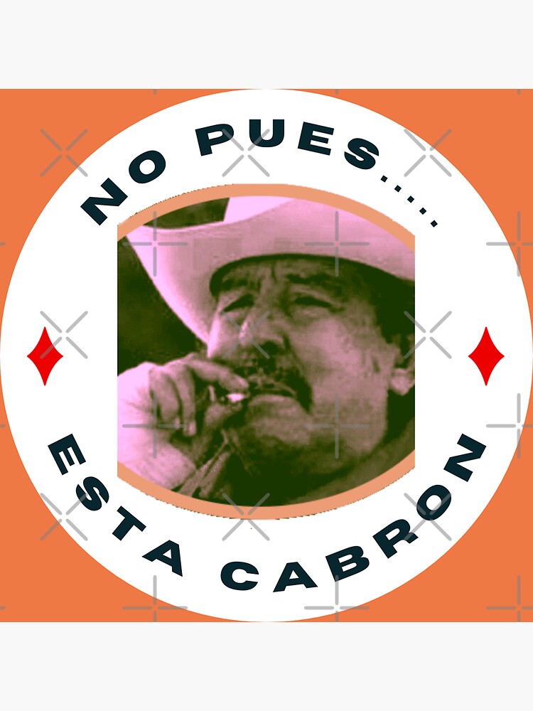 "Esta Cabron" Sticker for Sale by ymacias5 | Redbubble