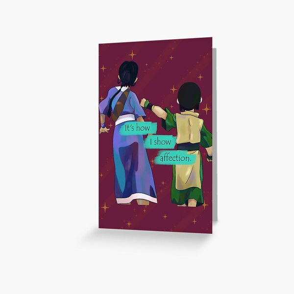 "It's How I Show Affection - Katara and Toph" Greeting Card by ...