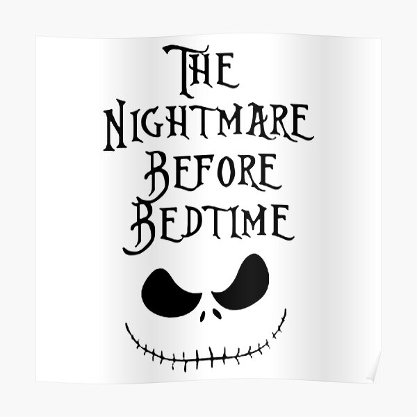 "Nightmare Before Bedtime Funny" Poster by charlenefields | Redbubble