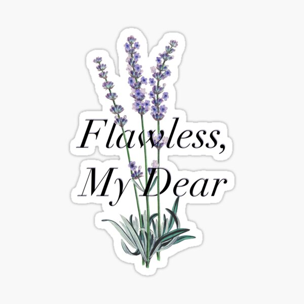 "Flawless my dear" Sticker for Sale by clapin123 | Redbubble