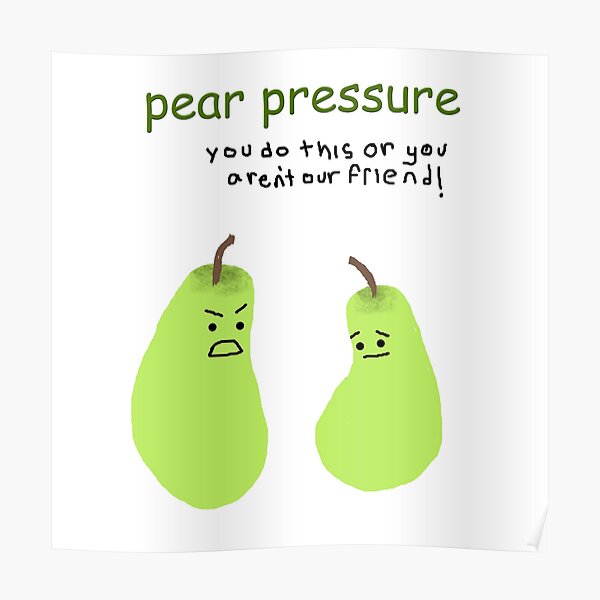 "Pear pressure" Poster by Lottedraven | Redbubble