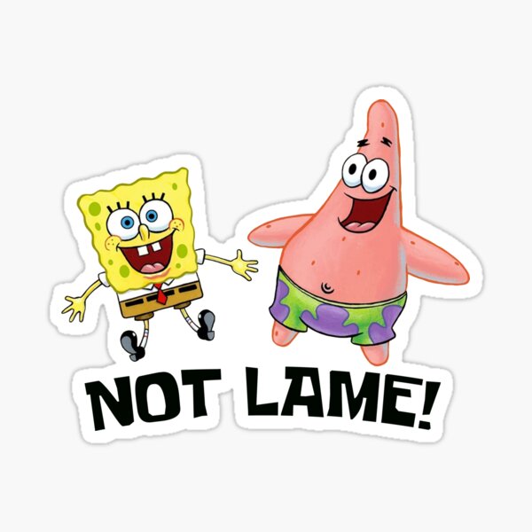 "Not Lame!" Sticker for Sale by LagginPotato64 | Redbubble