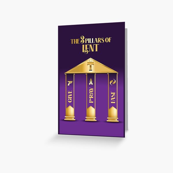 "The three pillars of lent Give, pray and fast" Greeting Card by shaunj ...