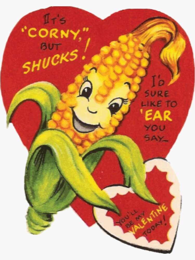 "Valentines Corny Valentine" Sticker for Sale by KamillotLarkine ...