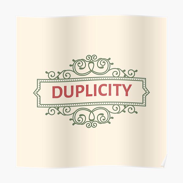 "DUPLICITY" Poster by PETROPRIMO | Redbubble