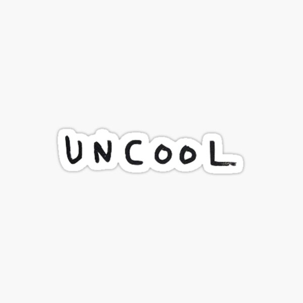 "uncool" Sticker for Sale by dudor | Redbubble