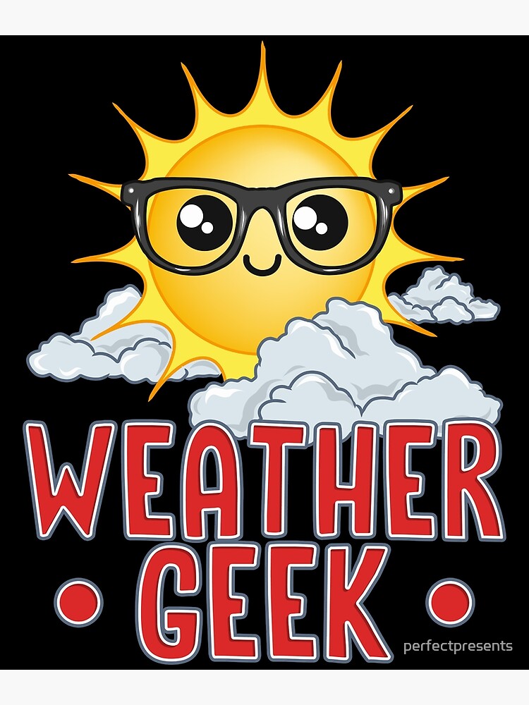 "Cute & Funny Weather Geek Future Meteorologist" Poster by ...