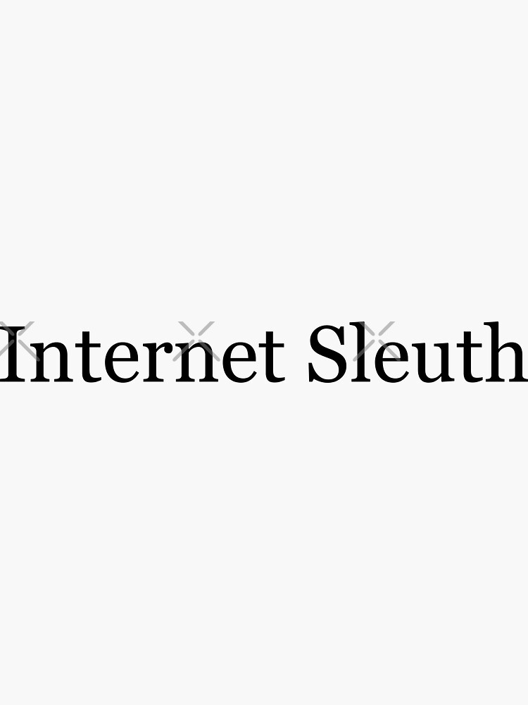 "Internet Sleuth - Serif Font" Sticker for Sale by caseymarionart ...