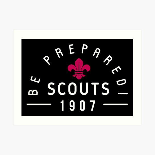 "Be prepared Scouts 1907" Art Print for Sale by nektarinchen | Redbubble