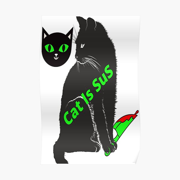 "Cute Cat is sus" Poster for Sale by Ettevehs | Redbubble