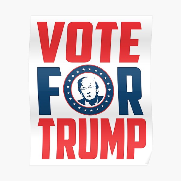 "Vote for Trump" Poster by nektarinchen | Redbubble
