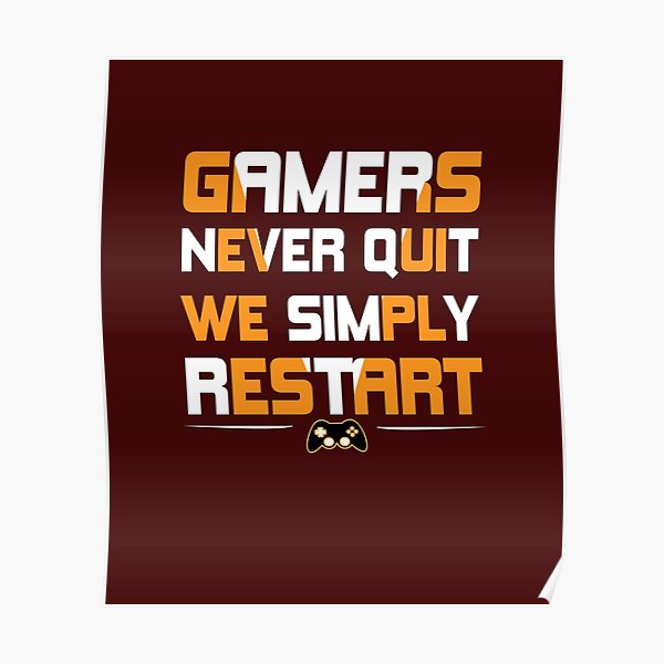 Funny Gaming Slogan Posters | Redbubble