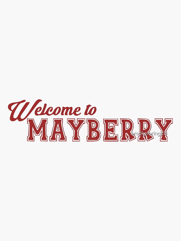"Welcome to Mayberry" Sticker for Sale by brookeloring28 | Redbubble