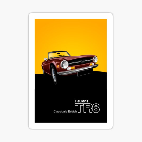 "Triumph TR6 Classic Car Advert" Sticker for Sale by RJWautographics ...