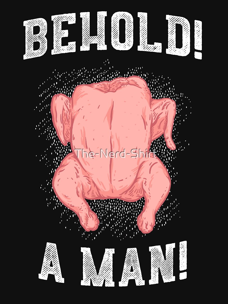 "Behold a Man! - Diogenes Chicken Trolling" Classic T-Shirt for Sale by The-Nerd-Shirt | Redbubble