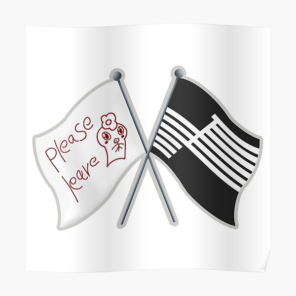 "Please Leave Flag" Poster for Sale by GingerDesigner | Redbubble