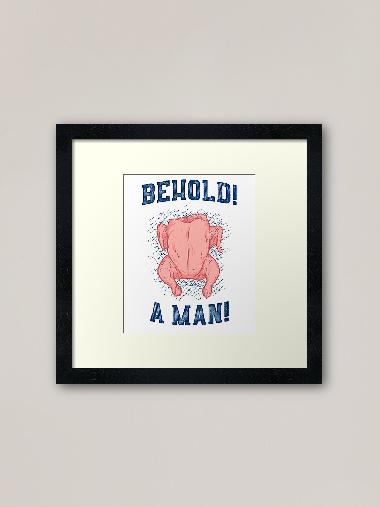 "Behold a Man! - Diogenes Chicken Trolling" Framed Art Print by The ...