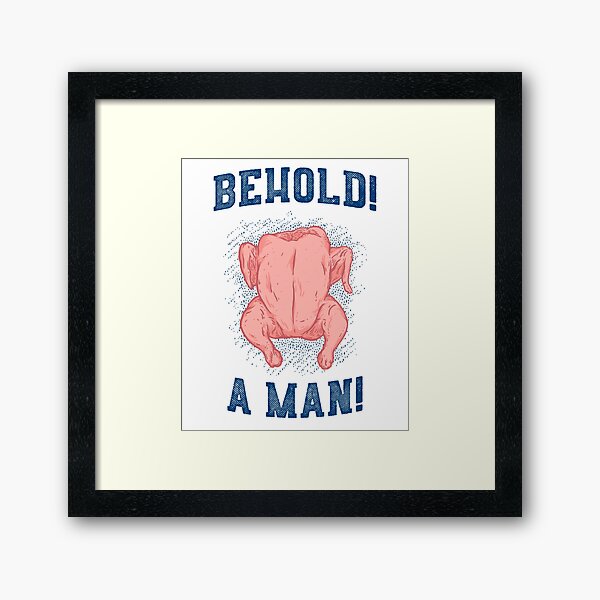 "Behold a Man! - Diogenes Chicken Trolling" Framed Art Print by The ...