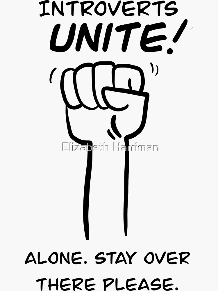 "Introverts Unite Alone Fist Pump" Sticker for Sale by Beth-Harriman ...