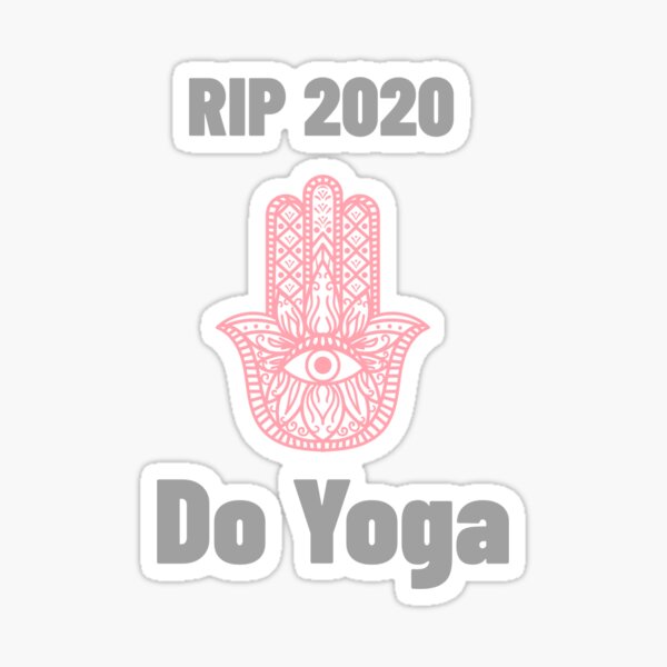 "RIP 2020 Do Yoga Buddha Hand " Sticker for Sale by AliR30 | Redbubble
