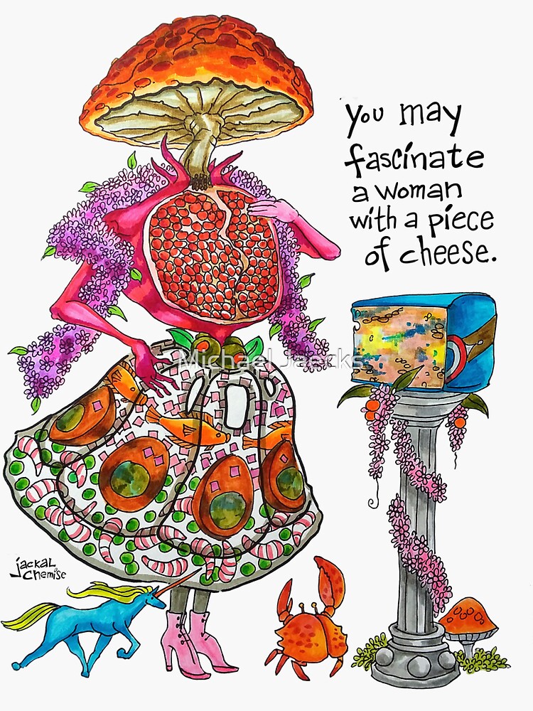 "You May Fascinate a Woman by Giving Her a Piece of Cheese 1" Sticker ...