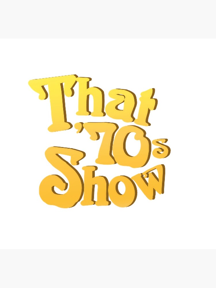 "That '70s Show logo" Art Print for Sale by AnnaMtzFlo | Redbubble
