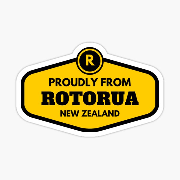 "Proudly From Rotorua New Zealand" Sticker by flylikeakiwinz | Redbubble