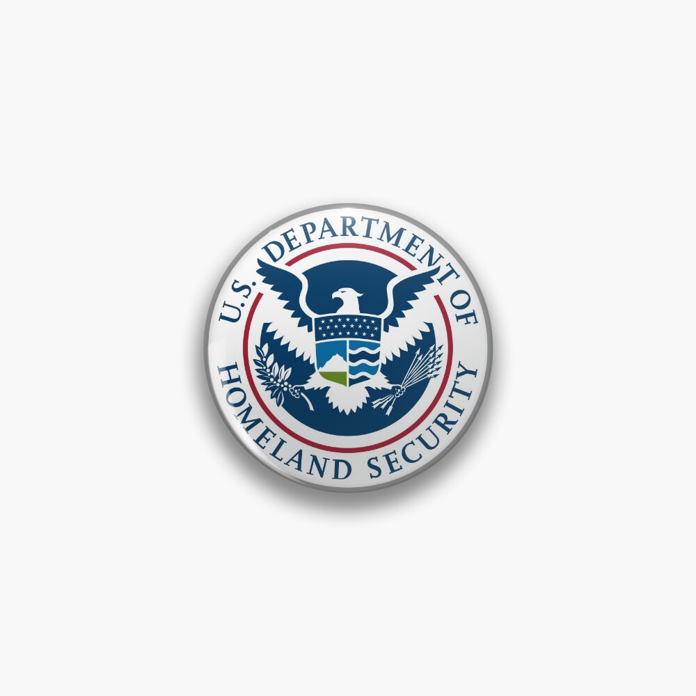"U.S. DEPARTMENT OF HOMELAND SECURITY SEAL US UNITED STATES DHS" Pin ...