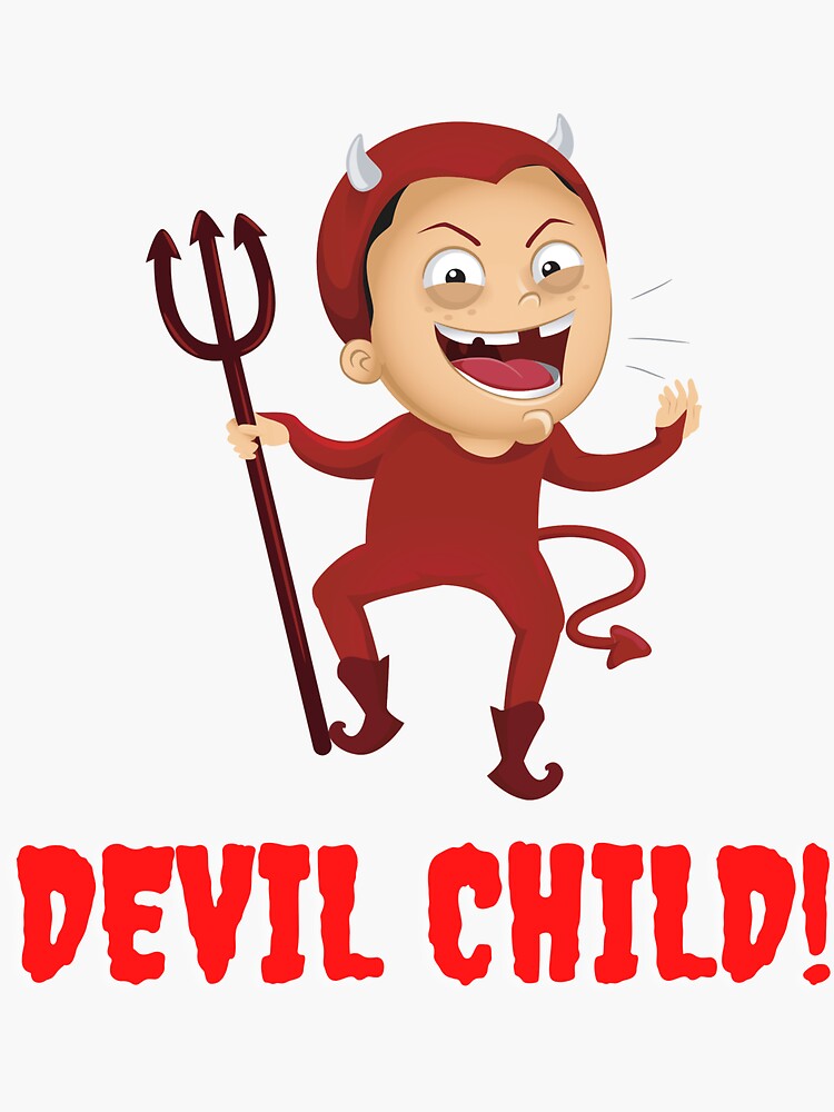 "DEVIL CHILD!" Sticker for Sale by JenandDansshop | Redbubble