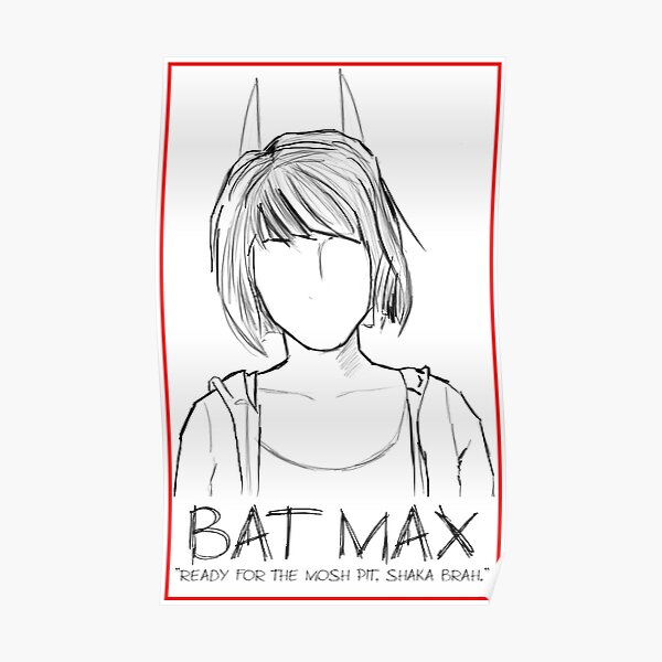 "Bat Max" Poster for Sale by Sir-Bruce-Wayne | Redbubble