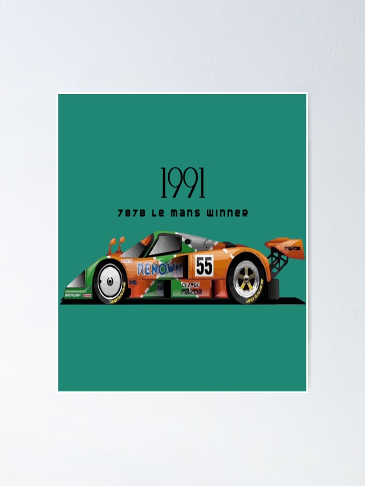 "Mazda 787b 1991 787B" Poster for Sale by Autoadict98 | Redbubble
