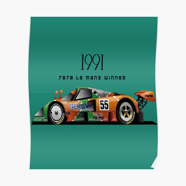 "Mazda 787b 1991 787B" Poster by Autoadict98 | Redbubble