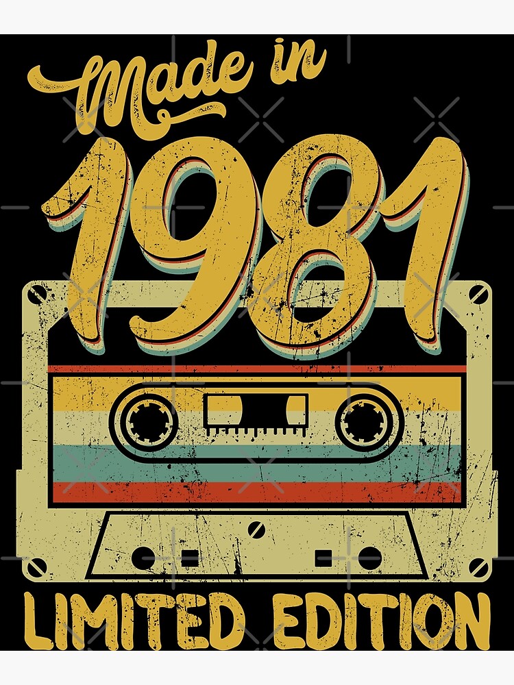 "Made in 1981 limited edition birthday gift" Poster for Sale by spelman ...