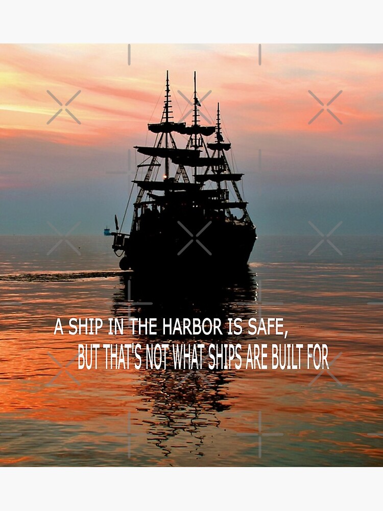 A Ship Is Safe In The Harbour Premium Matte Vertical Poster Designed ...