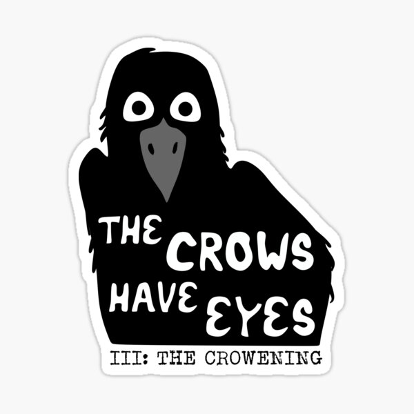 "The Crows Have Eyes 3: The Crowening from Schitt's Creek" Sticker for ...