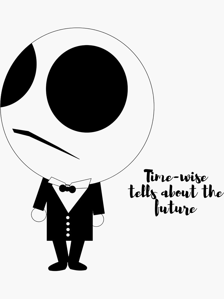 "Time-wise tells about the future" Sticker for Sale by Medboy | Redbubble