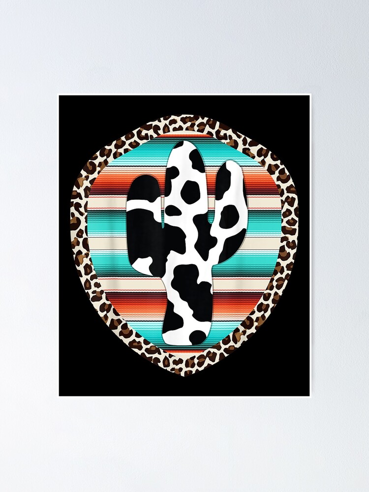 "Funny Serape cow print Cactus Leopard Turquoise" Poster by Ella-Style ...