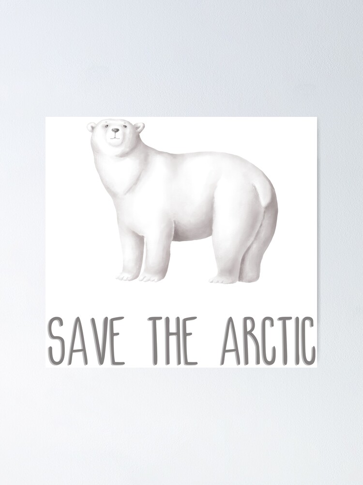 "Please Save the Arctic" Poster for Sale by HipsterThis | Redbubble