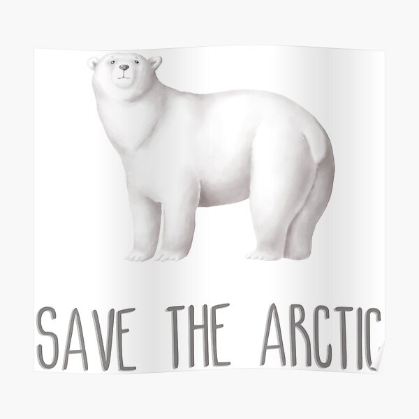 "Please Save the Arctic" Poster for Sale by HipsterThis | Redbubble