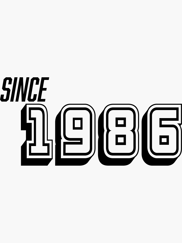 "Since 1986 retro font" Sticker for Sale by qlobba | Redbubble