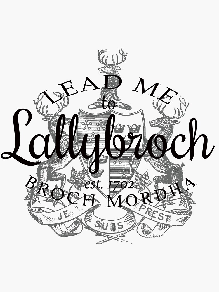 "Lead Me To LallyBroch" Sticker for Sale by MelodyMontana | Redbubble