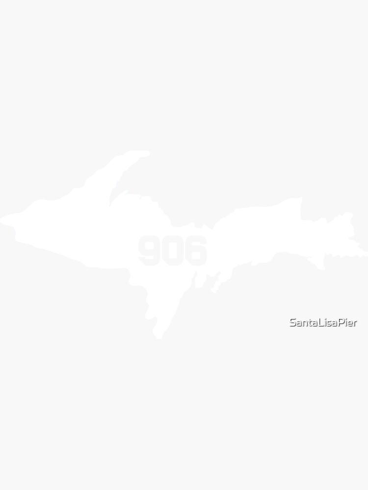 "906 Upper Michigan UP" Sticker for Sale by SantaLisaPier | Redbubble