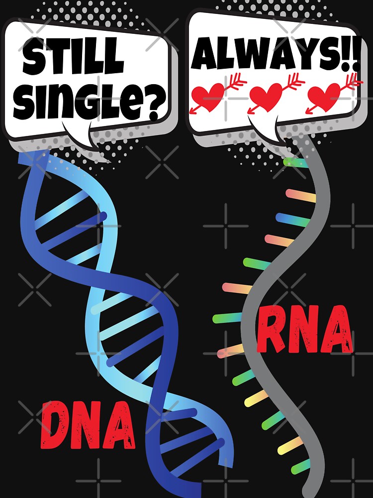 "STILL SINGLE? DNA ALWAYS RNA FUNNY MEDICAL LABORATORY SCIENTIST " T ...