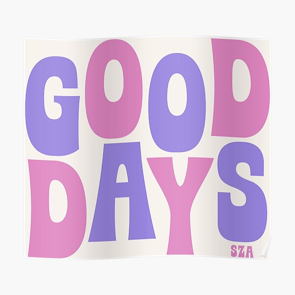 "Good days" Poster for Sale by edisr00 | Redbubble