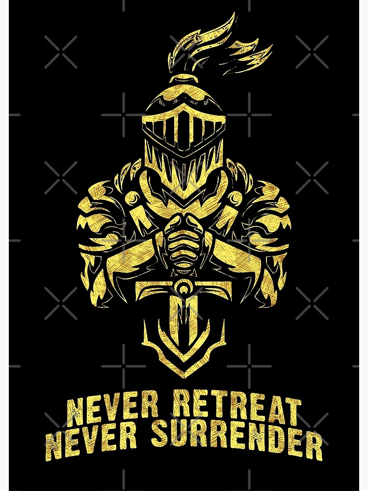 "Knights Templar Heroic MOTTO Never Retreat Never Surrender" Poster by ...