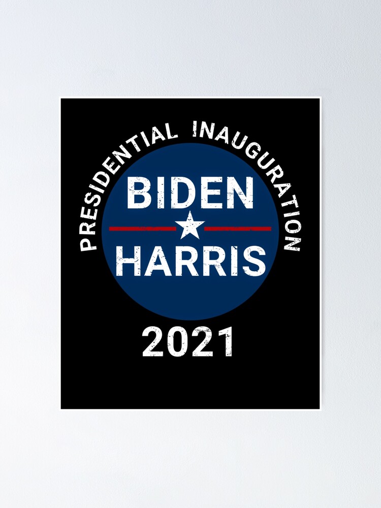 "President Biden VP Harris Inauguration Day 2021 Grunge" Poster by ...